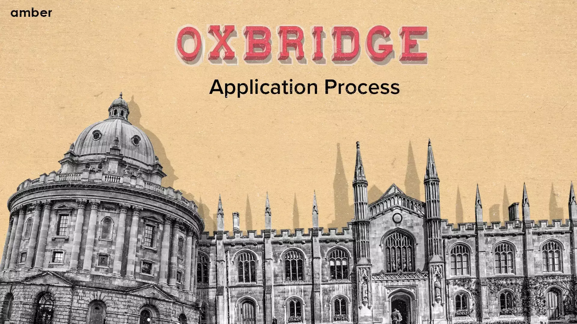 A Guide To Oxbridge Application Process | Amber